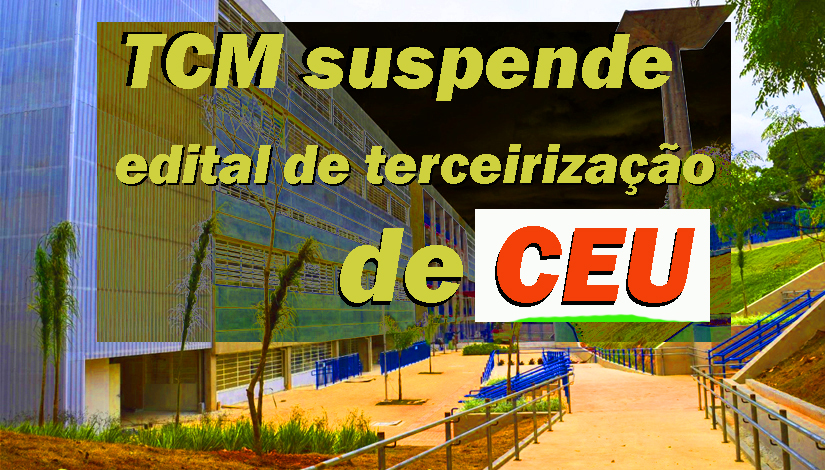 TCM suspende edital de terceirização de 12 CEUs