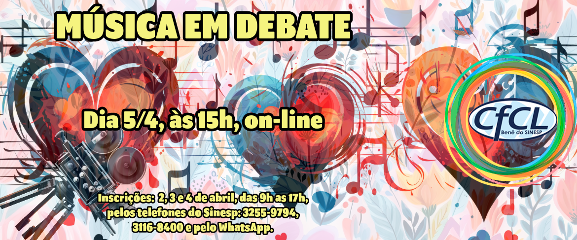 Música em Debate do CFCL Benê do SINESP propõe viagem musical pelas artes